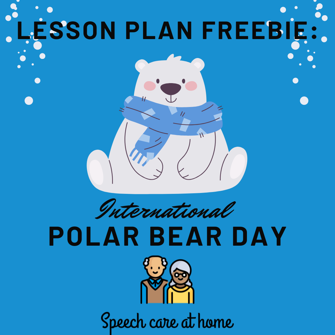 Lesson Plan Freebie: International Polar Bear Day - Speech Care at Home ...
