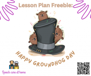 Lesson Plan Freebie: Groundhog Day - Speech Care at Home | Speech ...