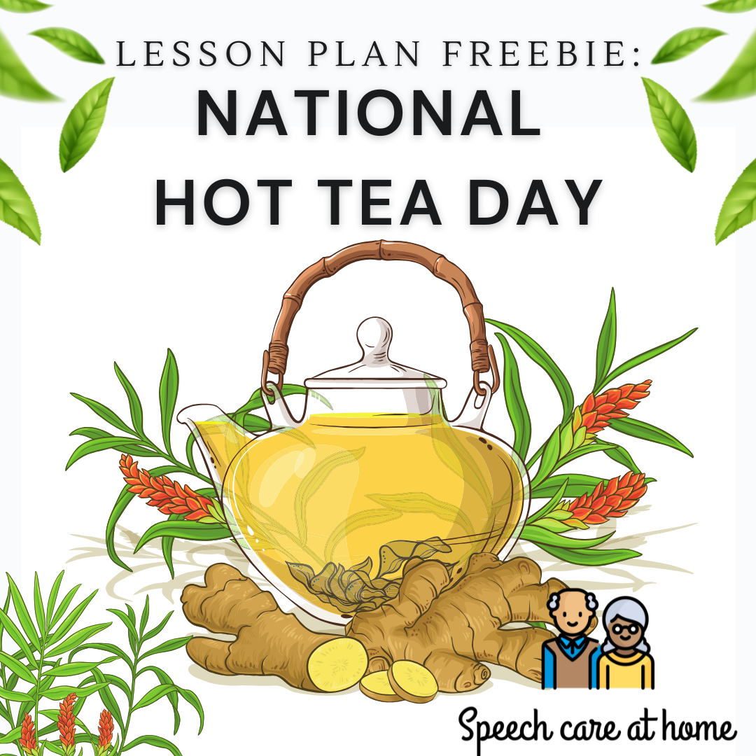 Lesson Plan Freebie: National Hot Tea Day - Speech Care at Home ...